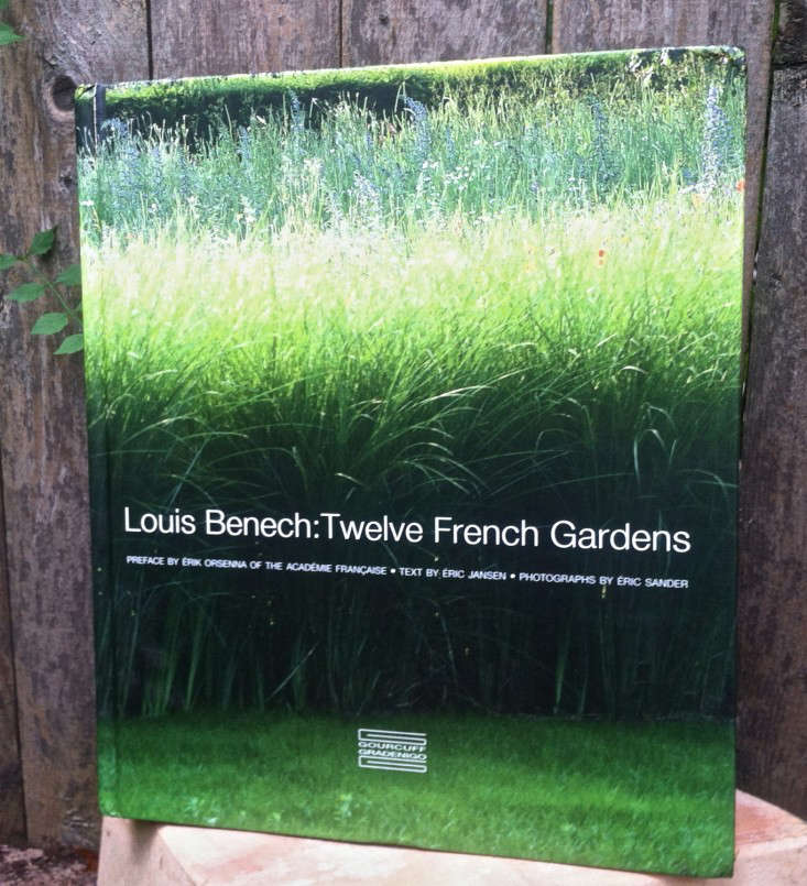 Louis Benech: Twelve French Gardens - Gardenista